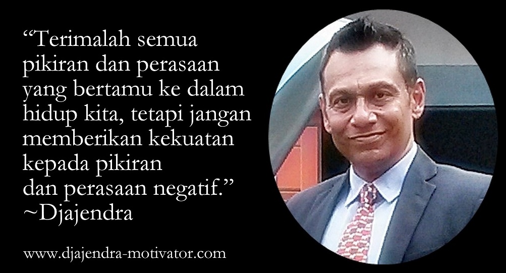 MENGIKAT PIKIRAN DALAM KEYAKINAN POSITIF – MOTIVASI DJAJENDRA